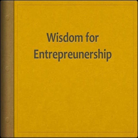 Wisdom for Entrepreunership | PPT
