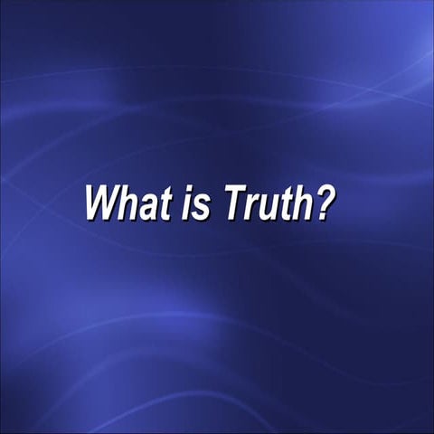 Truth project 6 | PPT | Christianity | Religion & Spirituality