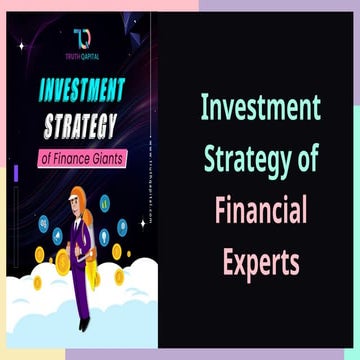 INVESTMENT STRATEGY of Finance Giants- Truth Qapital | PPT