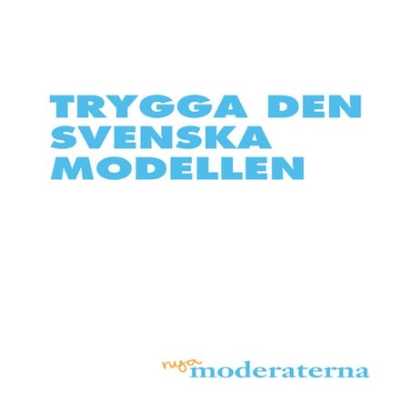 Trygga den svenska modellen | PDF