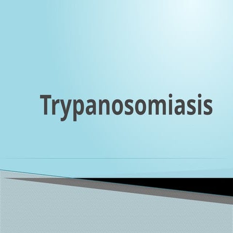 Trypanosomiasis.pptx presentations pptss | PPTX