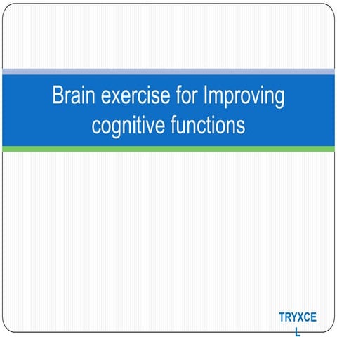 Brain exercise for Improving cognitive functions | PPT