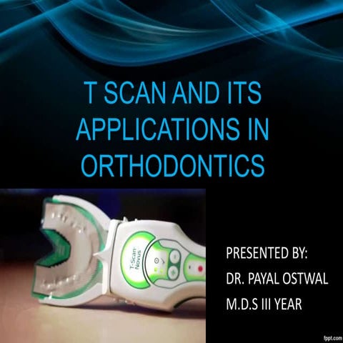 T scan and its application in orthodontics | PPTX