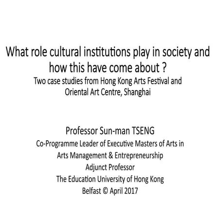 What role cultural institutions play in society and how this have come ...