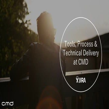 Tools, Process & Technical Delivery at CMD | PDF