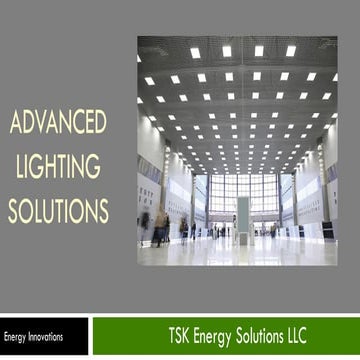 Advanced Lighting Solutions from TSK Energy Solutions LLC | Benedetto Cerilli | PDF