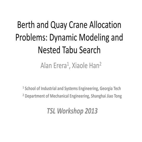 Dynamic And Stochastic Berth And Quay Crane Allocation Tsl Workshop 2013 Ppt