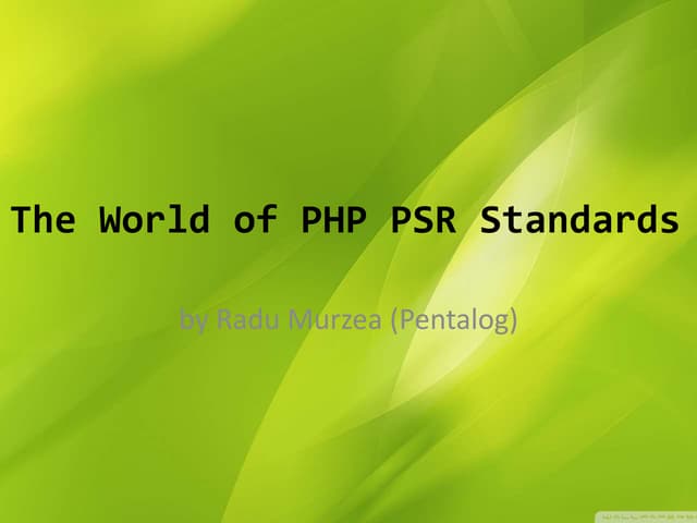 The World of PHP PSR Standards | PPT The World of PHP PSR Standards | PPT