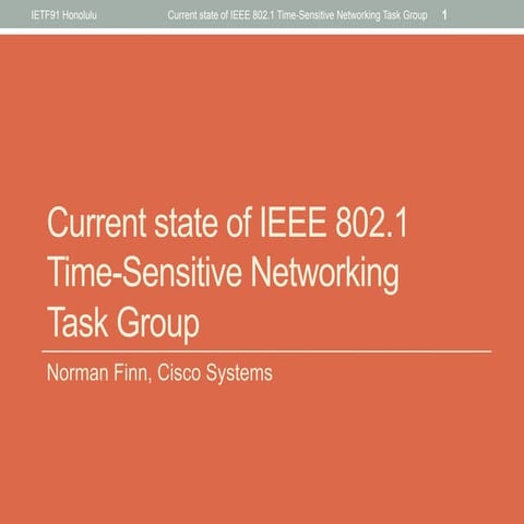 Current state of IEEE 802.1 Time-Sensitive Networking Task Group Norman ...