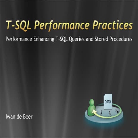 T Sql Performance Practices | PPT