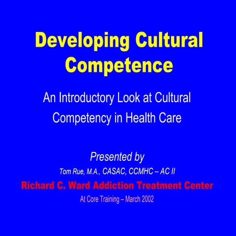 Cultural Competence in Healthcare (Rue, 2002) | PPT