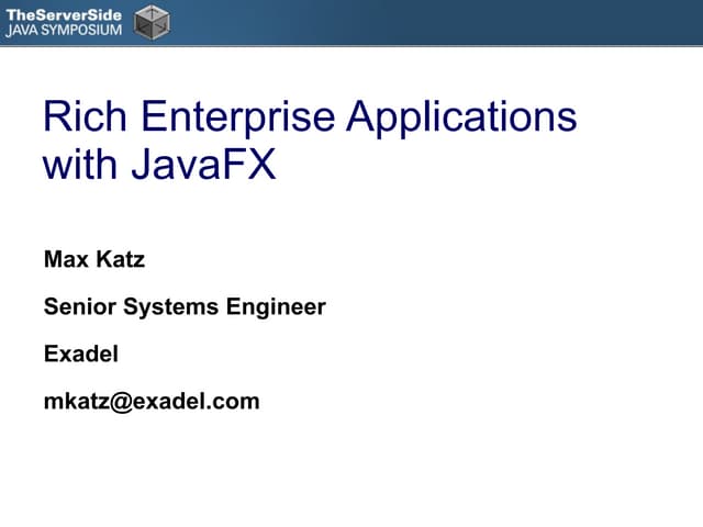 Rich Enterprise Applications With Javafx Ppt