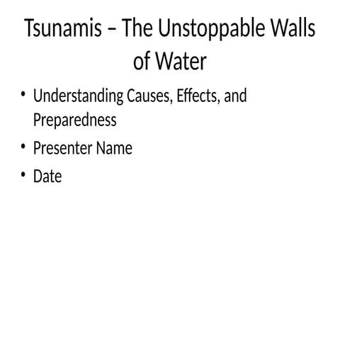 Tsunamis_Unstoppable_Walls_of_Water.pptx