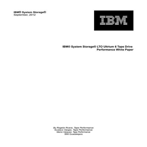 IBM System Storage LTO Ultrium 6 Tape Drive Performance White Paper | PDF