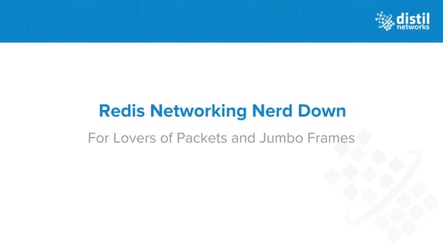 Redis Networking Nerd Down For Lovers Of Packets And Jumbo Frames John Bullard Distil