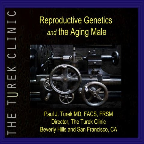 Reproductive Genetics and the Aging Male | PPT