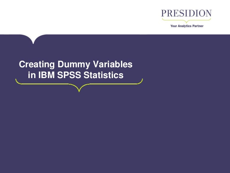 Create dummy variables spss version 25 - consultper