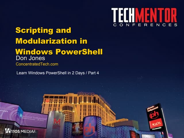 Powershell Scripting And Modularization Techmentor Fall 2011 Ppt