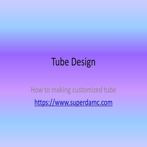 Tube Design.pptx | Business and Finance