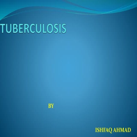 Tuberculosis | PPTX | Lung and Respiratory Health | Diseases and Conditions