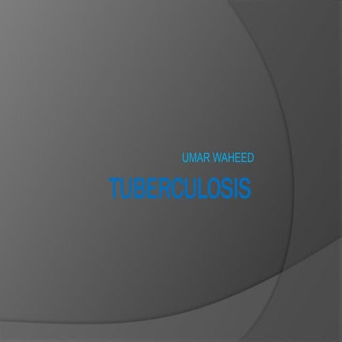 Tuberculosis Pptx Short Presentation Umar Waheed Pptx