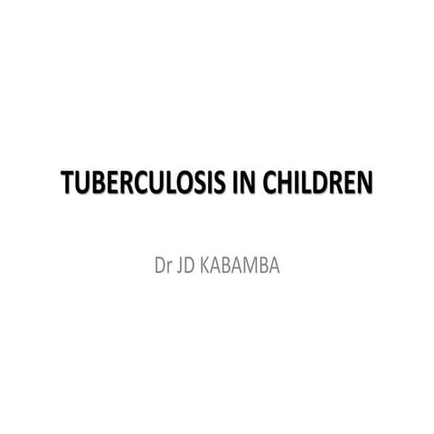 TUBERCULOSIS IN CHILDREN part one student file pdf | PPT
