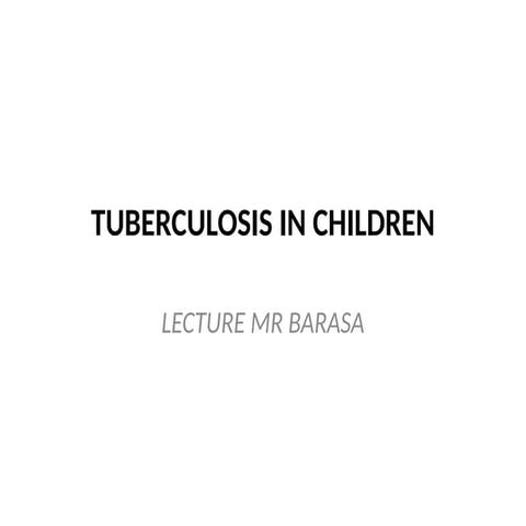 TUBERCULOSIS IN CHILDREN PowerPoint Presentation.pptx