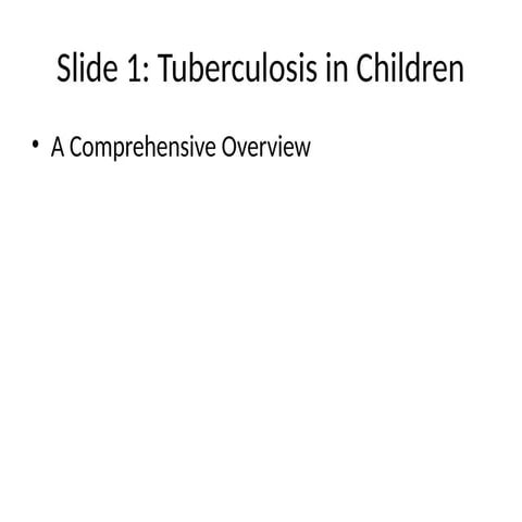 Tuberculosis_in_Children_Full_Detailed.pptx