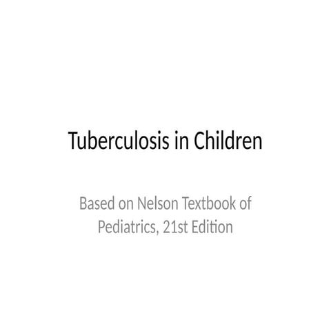 Tuberculosis_in_Children_Nelson21e.pptx tuberculosis in children and ...