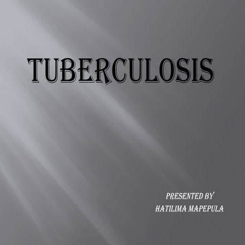 tuberculosis presentation.pptx for chest clinic | PPT