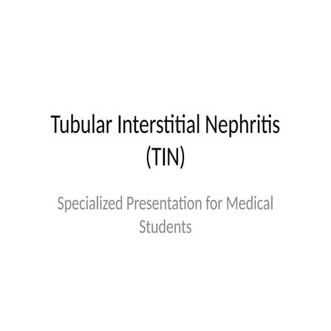 Tubular_Interstitial_Nephritis_Text_Only.pptx