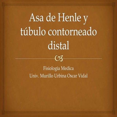 Tubulo contorneado distal fisiologia | PPTX