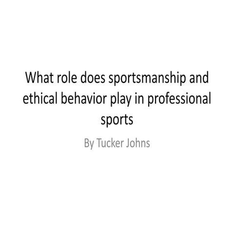 Tucker johns 8.3 sportsmanship powerpoint | PPT