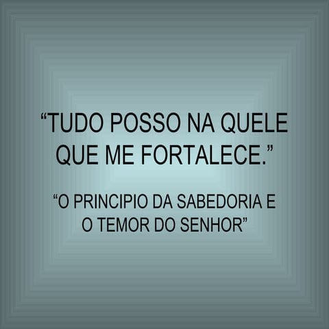 Tudo posso na quele que me fortalece | PPT