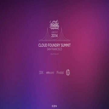 Why Open Application Platforms Matter to Enterprise Developers (Cloud Foundry Summit 2014) | PPT