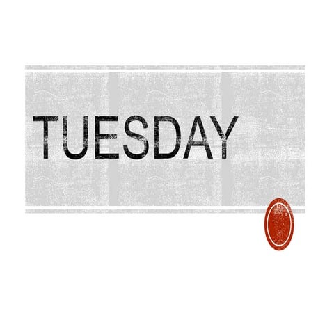Tuesday power point | PPTX | Education