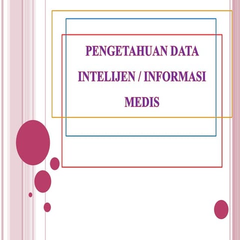pengetahuan data intelijen/informasi medis | PPTX