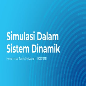 Tugas 11 Taufik - Simulasi Dalam Sistem Dinamik.pptx