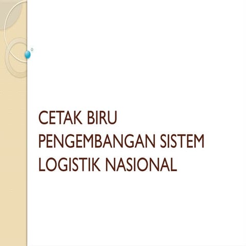 Cetak Biru Sistem logistik Nasional Indonesia.pptx