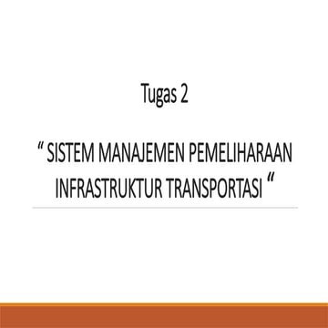 Sistem Pemeliharaan Infrastruktur Transportasi | PPT