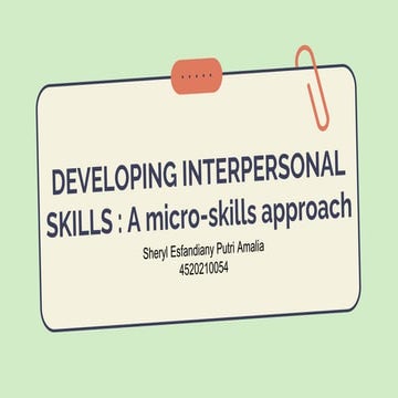 Tugas 3 developing interpersonal skills a micro skills approach 4520210054 sheryl esfandiany | PDF