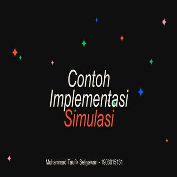 Tugas 9 - Contoh Implementasi Simulasi.pptx