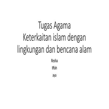 Tugas Agama 1 keterkaitan antara terjadinya bencana dengan agama islam.pptx