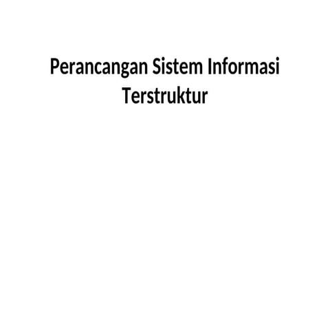 Tugas Akhir Perancangan Sistem Informasi Terstruktur | PPT