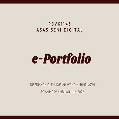 Tugasan 3_e-Portfolio Asas Seni Digital_Sufiah Wahdini | PDF