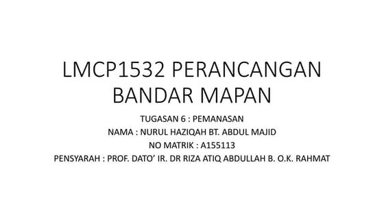 Bandar mapan tugasan 6. VEVYA SUNDARAM. A161689 | PPTX