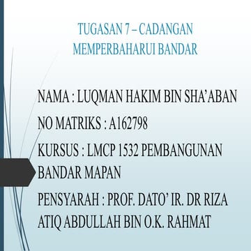 Tugasan 7 - cadangan memperbahaui bandar | PPT