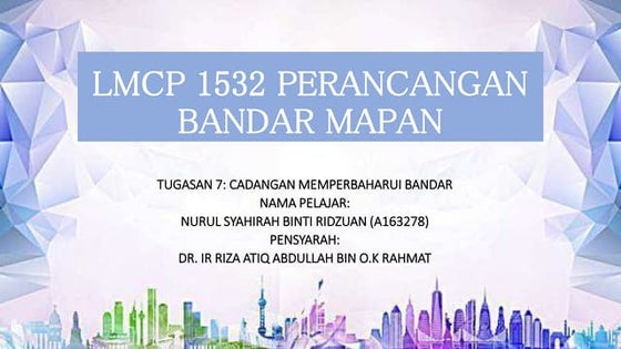 Bahagian 7: Rekabentuk Bandar | PPT