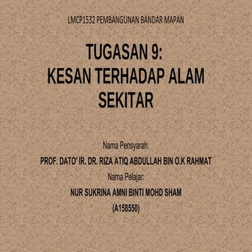 Tugasan 9- Kesan Terhadap Alam Sekitar | PPT