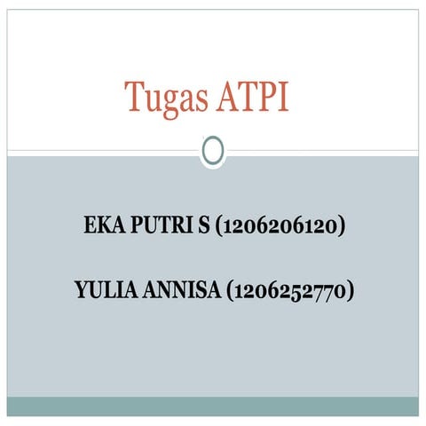Tugas atpi eka putri sandyastuti dan yulia annisa | PPT